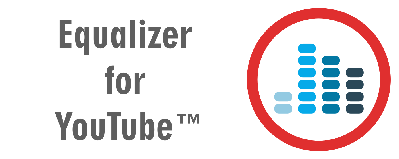 Equalizer for YouTube™ - Enhance Your Video Audio