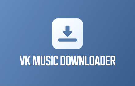 VK Music Downloader - Download VK.com Music Easily