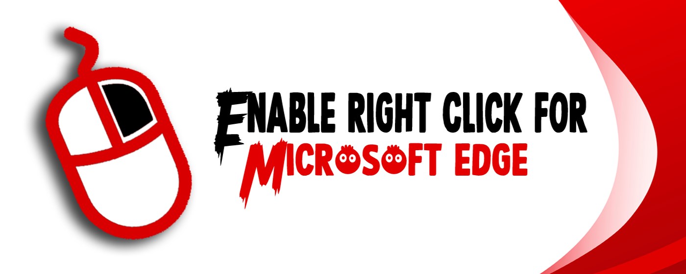 Enable Right Click for Microsoft Edge™ Extension