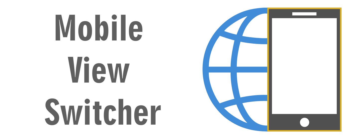Mobile View Switcher – One-Click Mobile Site Preview