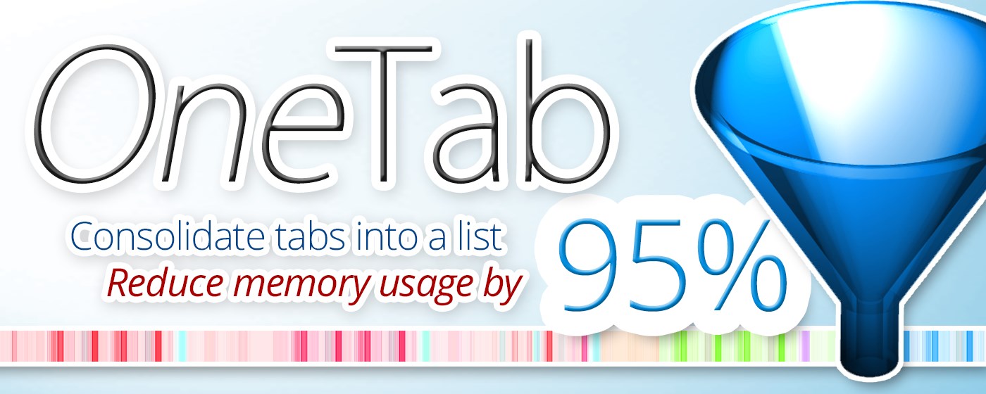 OneTab - Save Memory & Manage Browser Tabs Efficiently