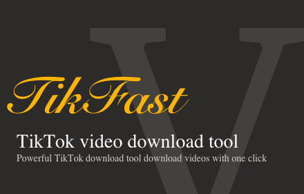 Tikfast - TikTok Video Downloader & Watermark Remover