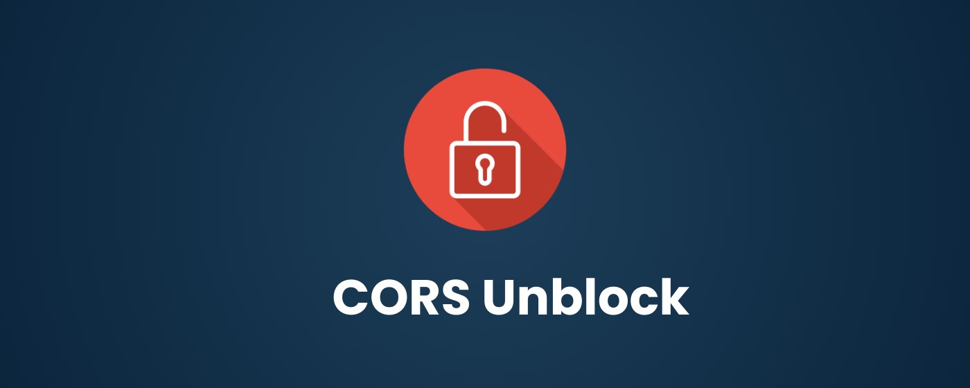 CORS Unblock - Fix CORS Errors Instantly