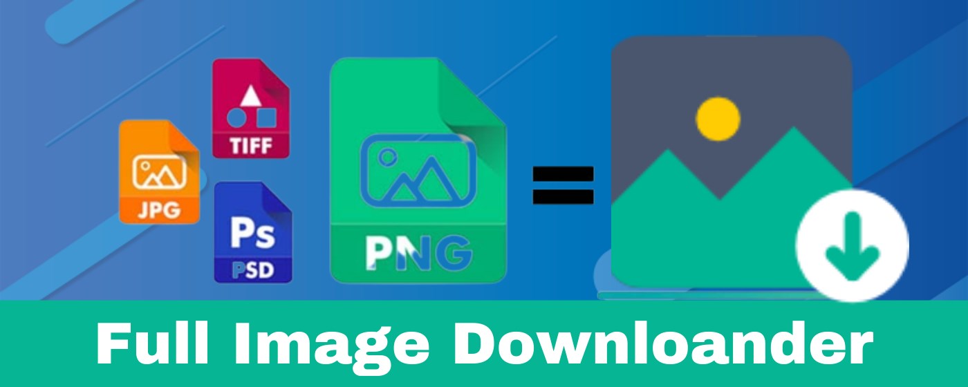 Full Image Downloader - Bulk Download PNG, JPG & GIF