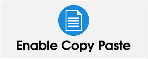 Enable Copy Paste - Restore Copy Paste on Disabled Sites