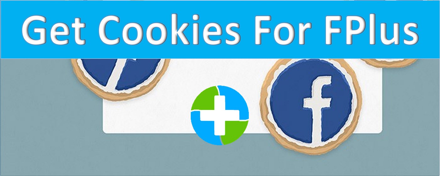 FPlus Smart Cookies - Manage Facebook Sessions Easily