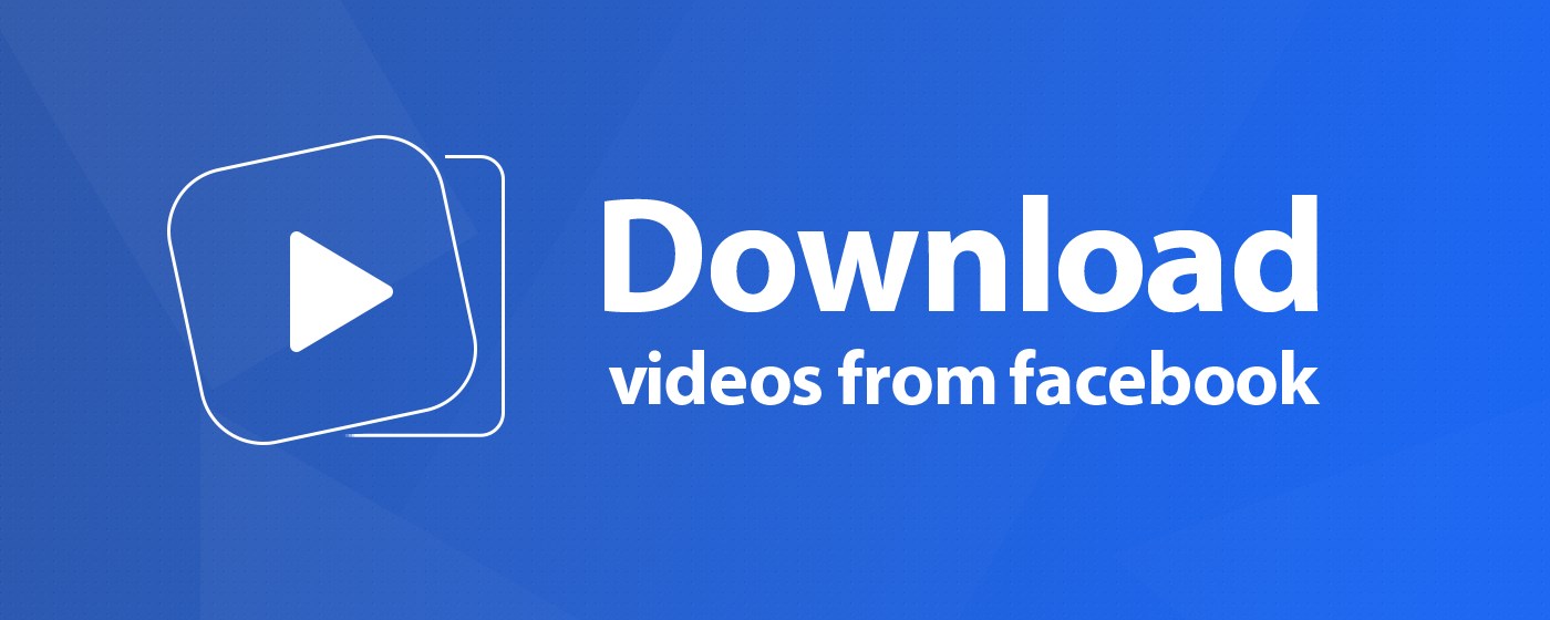 Video Downloader for Facebook - Quick & Easy Video Download