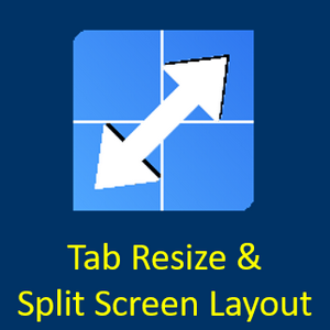 Tab Resize - Split Screen Layouts