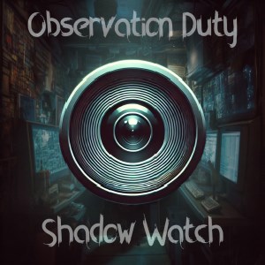 Shadow Watch : Observation Duty - Download and play on Windows ...