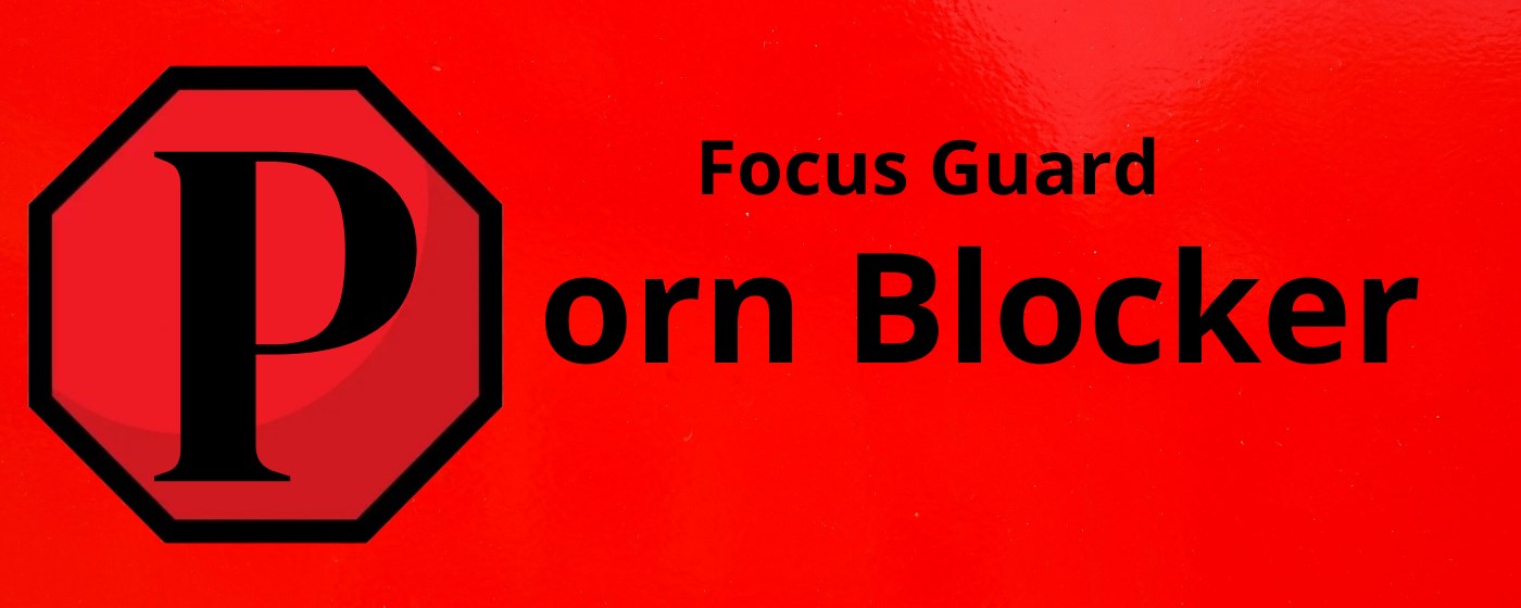 Focus Guard Porn Blocker – Stay Focused & Motivated