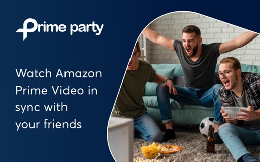Prime Party - Watch Amazon Prime Video Together