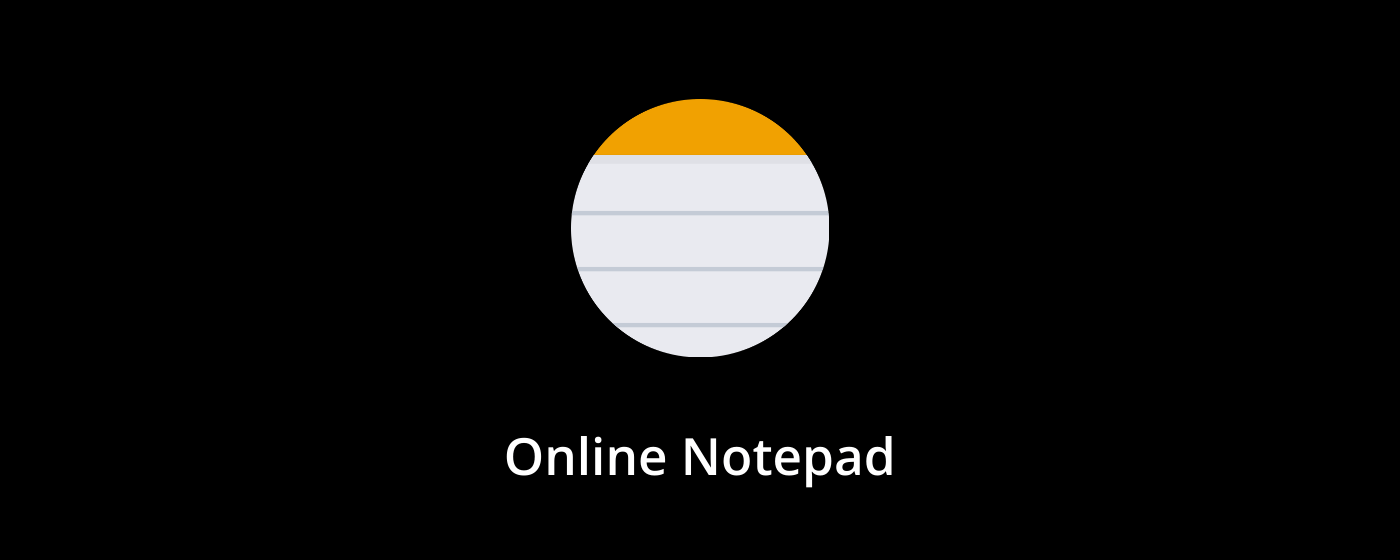 Online Notepad - Quick Text Editing from Drive & PC