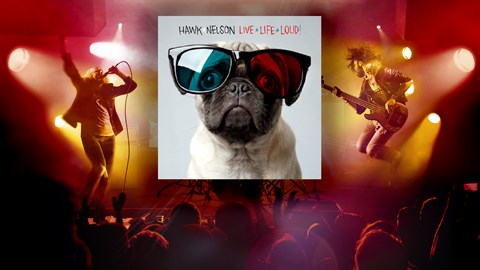 Buy "Live Life Loud" - Hawk Nelson | Xbox