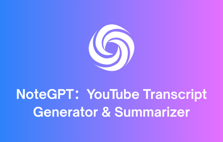 NoteGPT: AI YouTube Transcript & Summary Tool