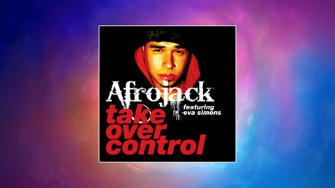 Buy Afrojack ft. Eva Simons - "Take Over Control" | Xbox