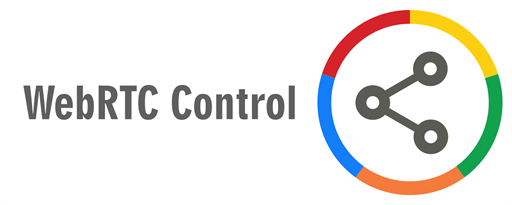 WebRTC Control - Protect Your IP Address