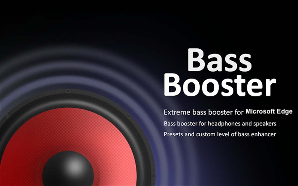 Bass Booster Extreme - Deep Bass Enhancer for Edge