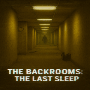 The Backrooms : The Last Sleep - Download and play on Windows ...
