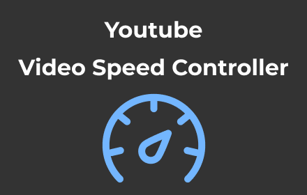 YouTube Video Speed Controller – Speed Up & Adjust Playback - Edge add-on